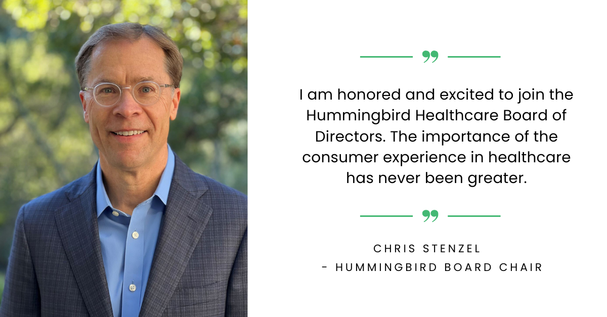 Chris Stenzel Joins Hummingbird Healthcare as Board Chair - Hummingbird ...